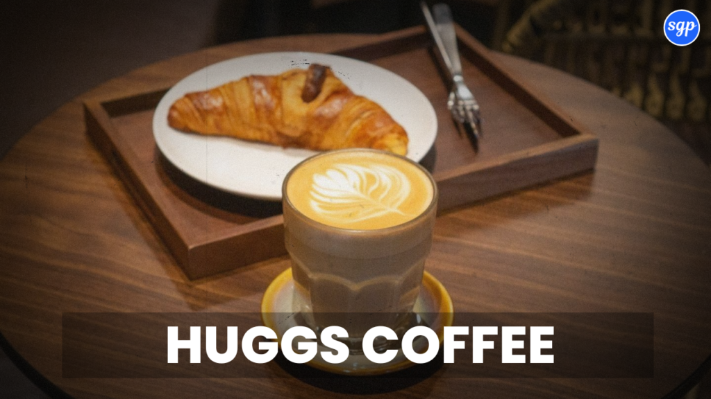 Huggs Coffee Menu Singapore & Updated Prices 2025