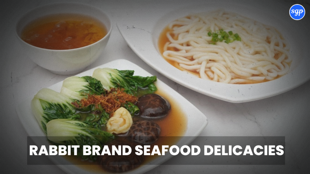 Rabbit Brand Seafood Delicacies Menu Singapore & Updated Prices 2025
