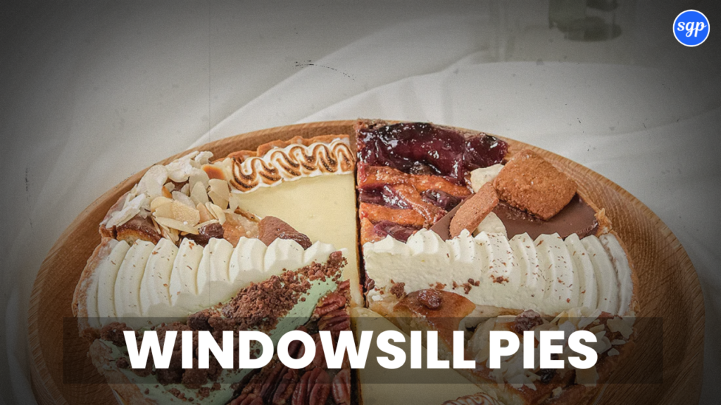 Windowsill Pies Menu Singapore & Updated Prices 2025
