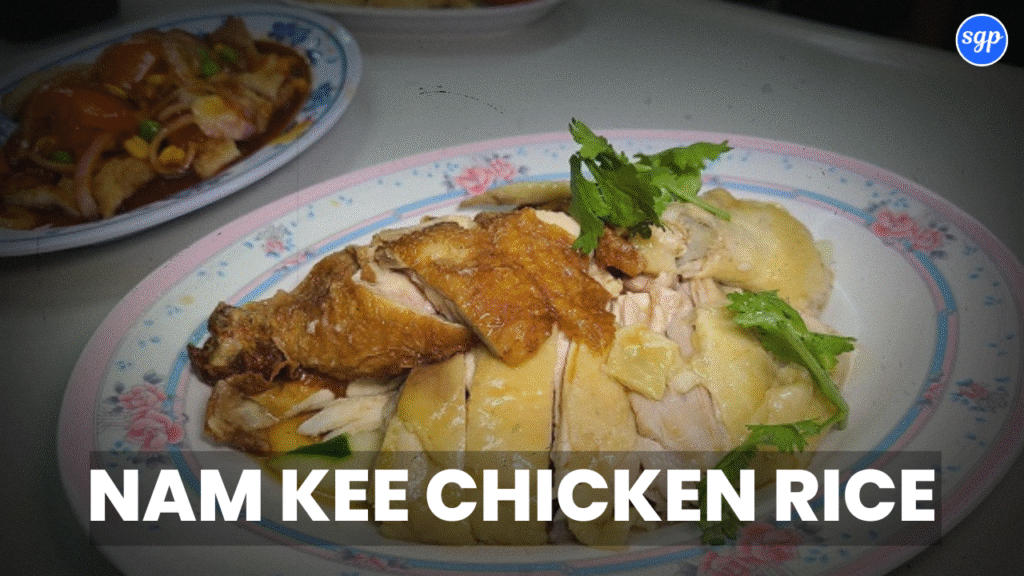 Nam Kee Chicken Rice Menu Singapore & Updated Prices 2025
